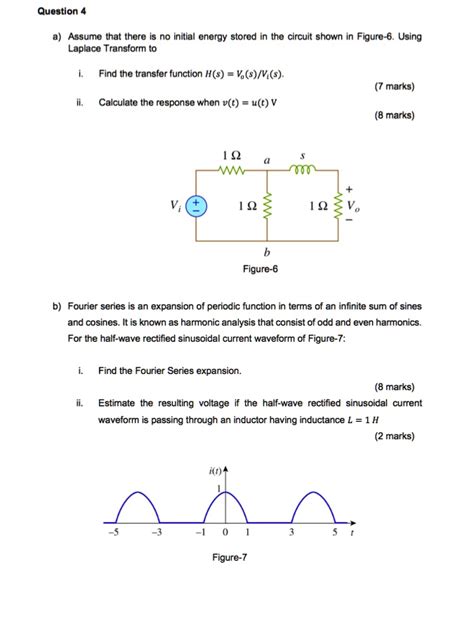 question 4 a assume that there is no initial energy stored in the circuit shown in figure 6