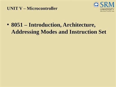 (PPT) UNIT V – Microcontroller 8051 – Introduction, Architecture, Addressing Modes and ...