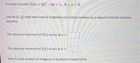 solved consider function f x 4x2−6x 1 0≤x≤9 use an x y