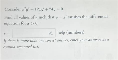 solved consider x2y 12xy 24y 0 find all values of r ﻿such