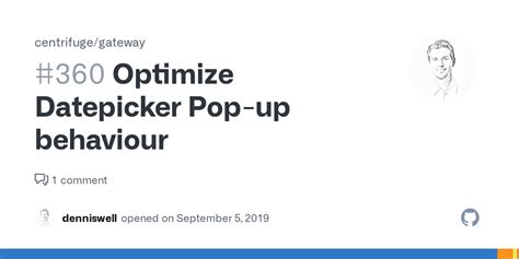 Optimize Datepicker Pop Up Behaviour · Issue 360 · Centrifugegateway