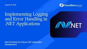 Implementing Logging And Error Handling In NET Applications