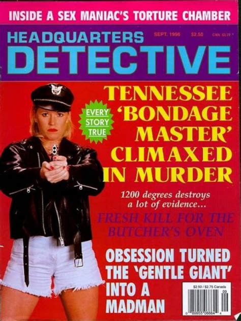 Headquarters Detective September 1996 Inside A Sex Maniacs To Headquarters Detective September 1996 Inside A Sex Maniacs To