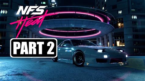Need For Speed Heat Gameplay Walkthrough Part 2 No Commentary Youtube