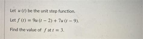 solved let u t be the unit step function let f t 9u