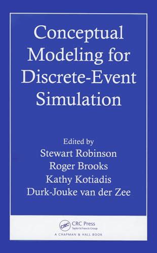 Conceptual Modeling For Discrete Event Simulation By Robinson Stewart Edited By Brooks