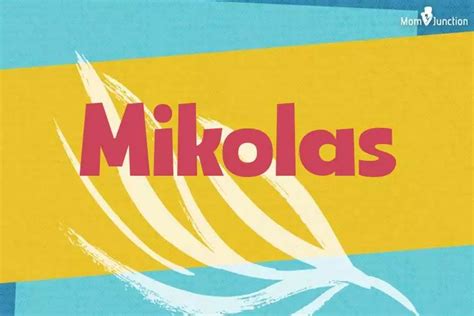 Explore Mikolas Meaning Origin And Popularity