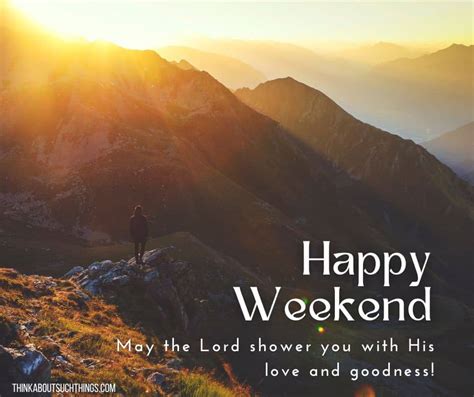 32 Weekend Blessings With Images To Share Think About Such Things