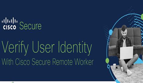 Verify User Identity With Cisco Secure Remote Worker Consiliant Technologies
