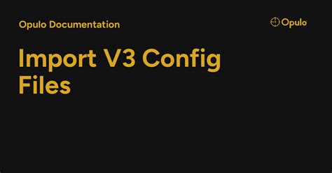 Import V3 Config Files Opulo Documentation