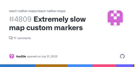 Extremely Slow Map Custom Markers · Issue 4809 · React Native Maps