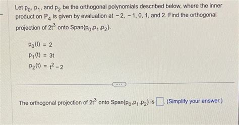 Solved Let P P And P Be The Orthogonal Polynomials Chegg Com