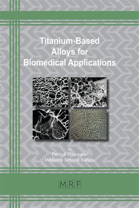 Titanium Based Alloys For Biomedical Applications Materials Research Forum