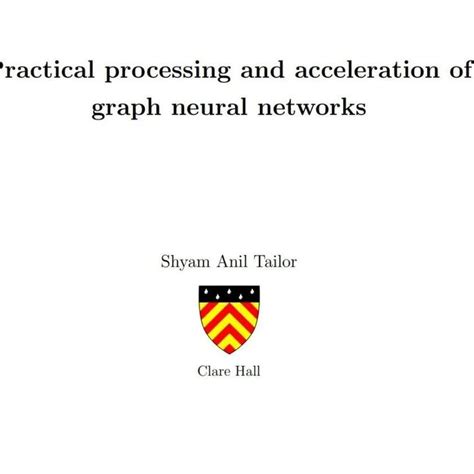 【剑桥大学博士论文】图神经网络的实用处理与加速，190页pdf 知乎