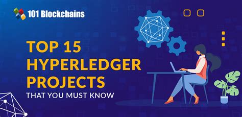 Hyperledger Project 15 Projects You Should Know About 101 Blockchains