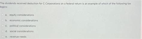 Solved The Dividends Received Deduction For C Corporations