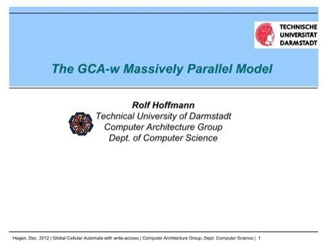 The Gca W Massively Parallel Model Rmatiktu Darmstadtde