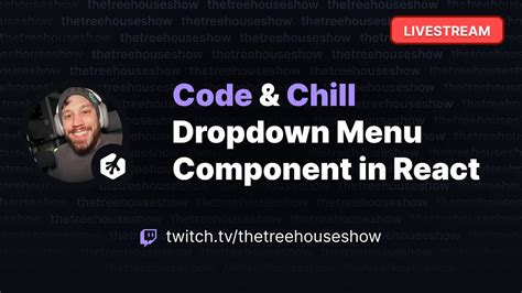 Livestream Lets Build A Custom Dropdown Menu In React Youtube