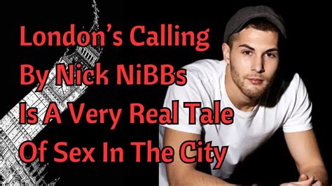 London S Calling By Nick Nibbs Is A Very Real Tale Of Sex In The City