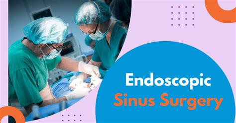 What Is Sinus Surgery Sinus Surgery Types Costs Procedures And