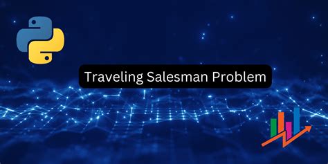 Traveling Salesman Problem With Python Greedy And Brute Force AskPython