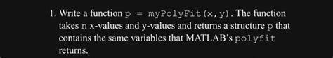 solved 1 write a function p mypolyfit x y the function