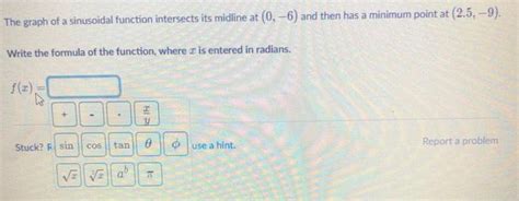 [answered] The Graph Of A Sinusoidal Function Intersects Its Midline At Kunduz