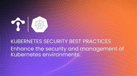 Kubernetes Security Best Practices R Cybersecurity News