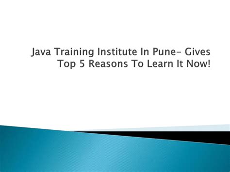 Ppt Java Training Institute In Pune Gives Top 5 Reasons To Learn It