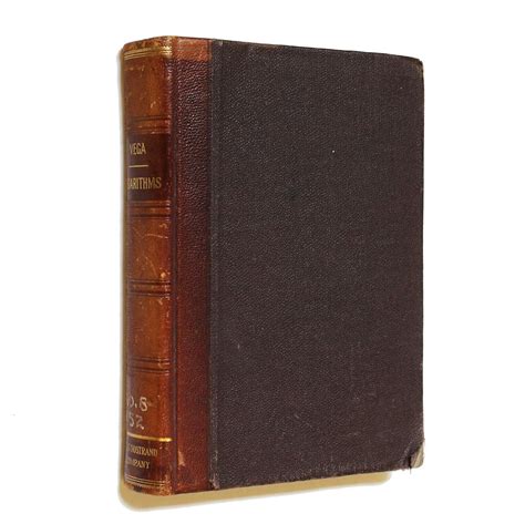 Baron Von Vegas Seven Place Logarithmic Tables Of Numbers And Trigonometrical Functions Georg