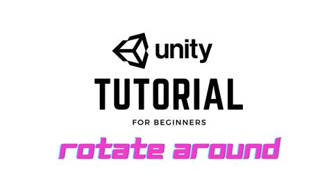 Unity Tutorial D Rotate Around Object YouTube