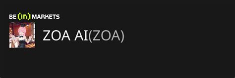 Zoa Ai Zoa Ai Price Marketcap Charts And Fundamentals Info Beincrypto