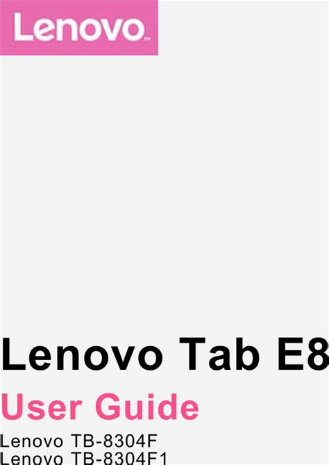 Lenovo User Guide TAB E8 8 Lenovo TB 8304F TB 8304F1 TB 8304F Type ZA3L Ug En 20180611