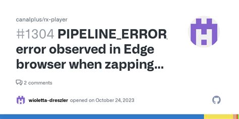 pipeline error decode error observed in edge browser when zapping live