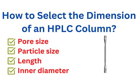 Choosing The Right Column Dimensions For Hplc Method