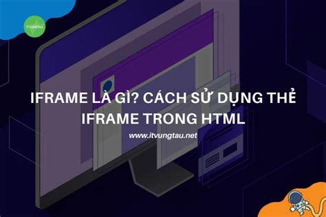 Iframe Là Gì Cách Sử Dụng Thẻ Iframe Trong Html