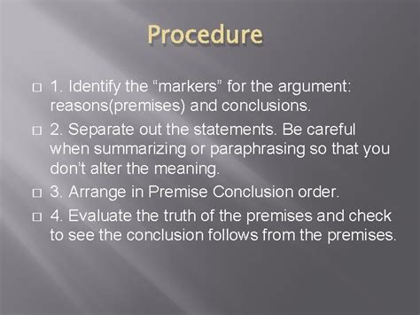 Arguments Identifying Ordering Premises Premises Reasons Premises Reasons