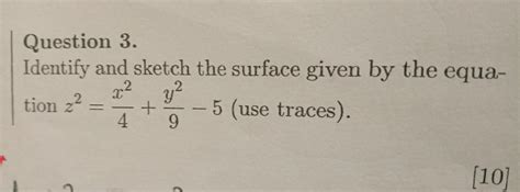 Solved Question Identify And Sketch The Surface Given By Chegg