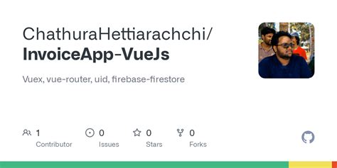 Github Chathurahettiarachchiinvoiceapp Vuejs Vuex Vue Router Uid Firebase Firestore