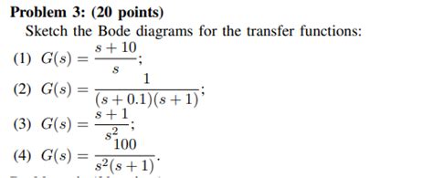 Solved Problem Points Sketch The Bode Diagrams For Chegg