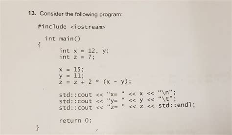 Solved 13 Consider The Following Program Include Int