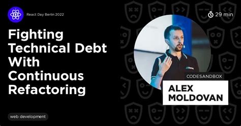 Refactoring Framework And Technical Debt By Alex Moldovan