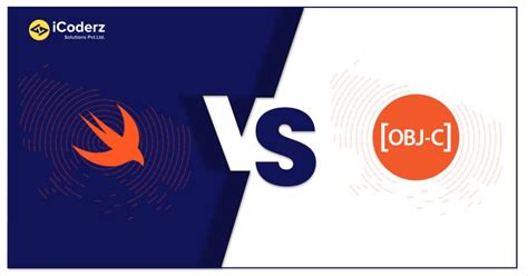 How To Choose Swift And Objective C For Ios Apps Icoderz Solutions