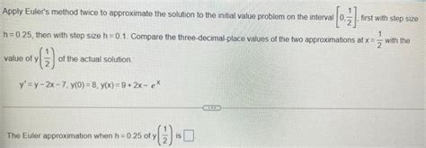 Solved Apply Eulers Method Twice To Approximate The