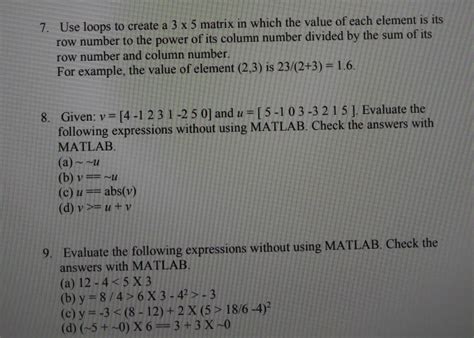 Solved Use Loops To Create A 3 X 5 Matrix In Which The Value