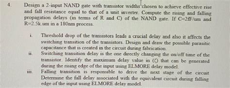 4 Design A 2 Input Nand Gate With Transistor Widths