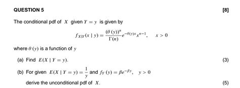 solved question 5 [8] the conditional pdf of x given y y