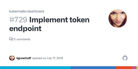 Implement Token Endpoint · Issue 729 · Kubermaticdashboard · Github