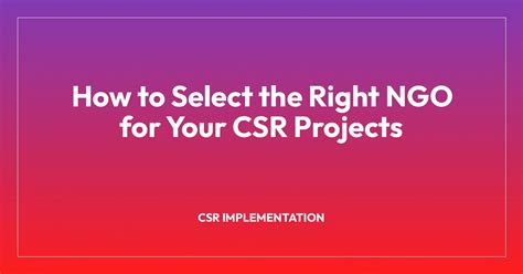 How To Select The Right Ngo For Your Csr Projects • Csr Education