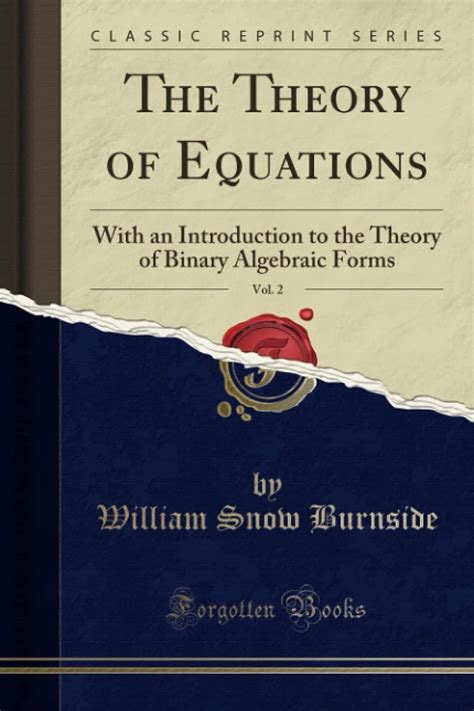 The Theory Of Equations Vol 2 With An Introduction To The Theory Of Binary Algebraic Forms
